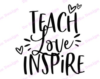 Teach Love Inspire SVG File Silhouette Cut File Cricut Clipart - Etsy