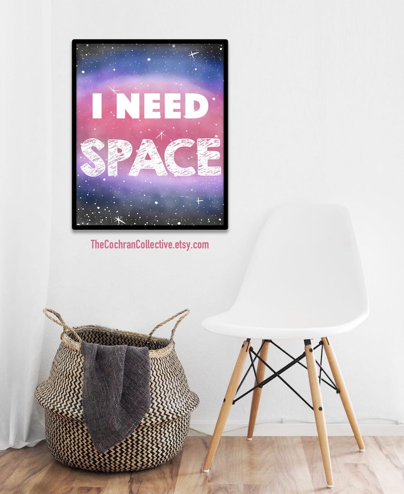 I Need Space Print - Letter Size - Printable Wall Decor - Galaxy Decor ...