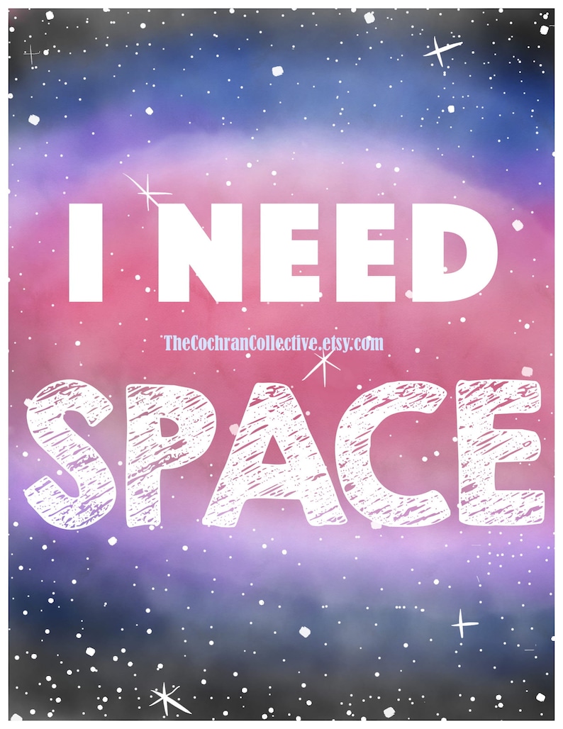 I Need Space Print - Letter Size - Printable Wall Decor - Galaxy Decor ...