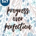 Progress Over Perfection 5x7 and 8x10 PDF Print Digital Download ...