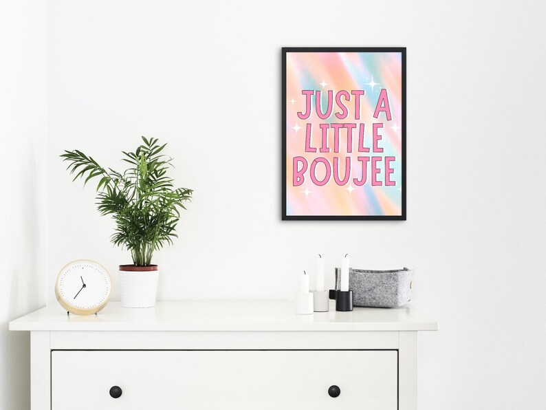 Just a Little Boujee 5x7 and 8x10 PDF Printable Wall Art Instant ...