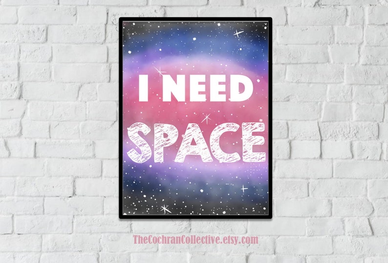 I Need Space Print - Letter Size - Printable Wall Decor - Galaxy Decor ...
