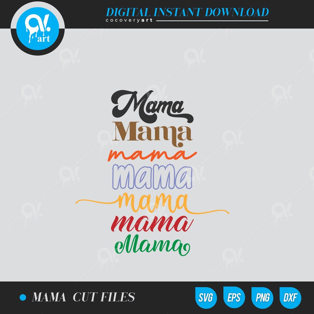 Mama, Ai, Eps, Png, SVG File for Cutting Machines, Instant Download - Etsy