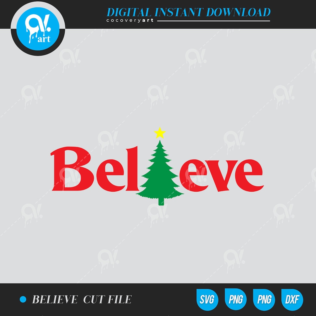 Believe Christmas Tree (svg, Dxf, Png, Eps, Ai Files) (digital Download ...