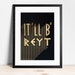 It'll B' Reyt Gold Foil - A3 Print | Yorkshire Wall Art | Home Decor ...