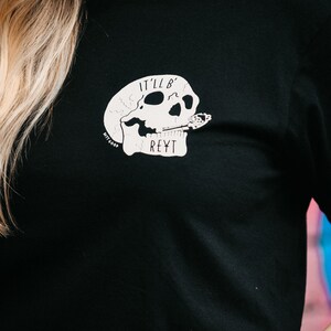 It'll B' Reyt Skull - T Shirt | Reyt Good | Clothing | Fashion ...