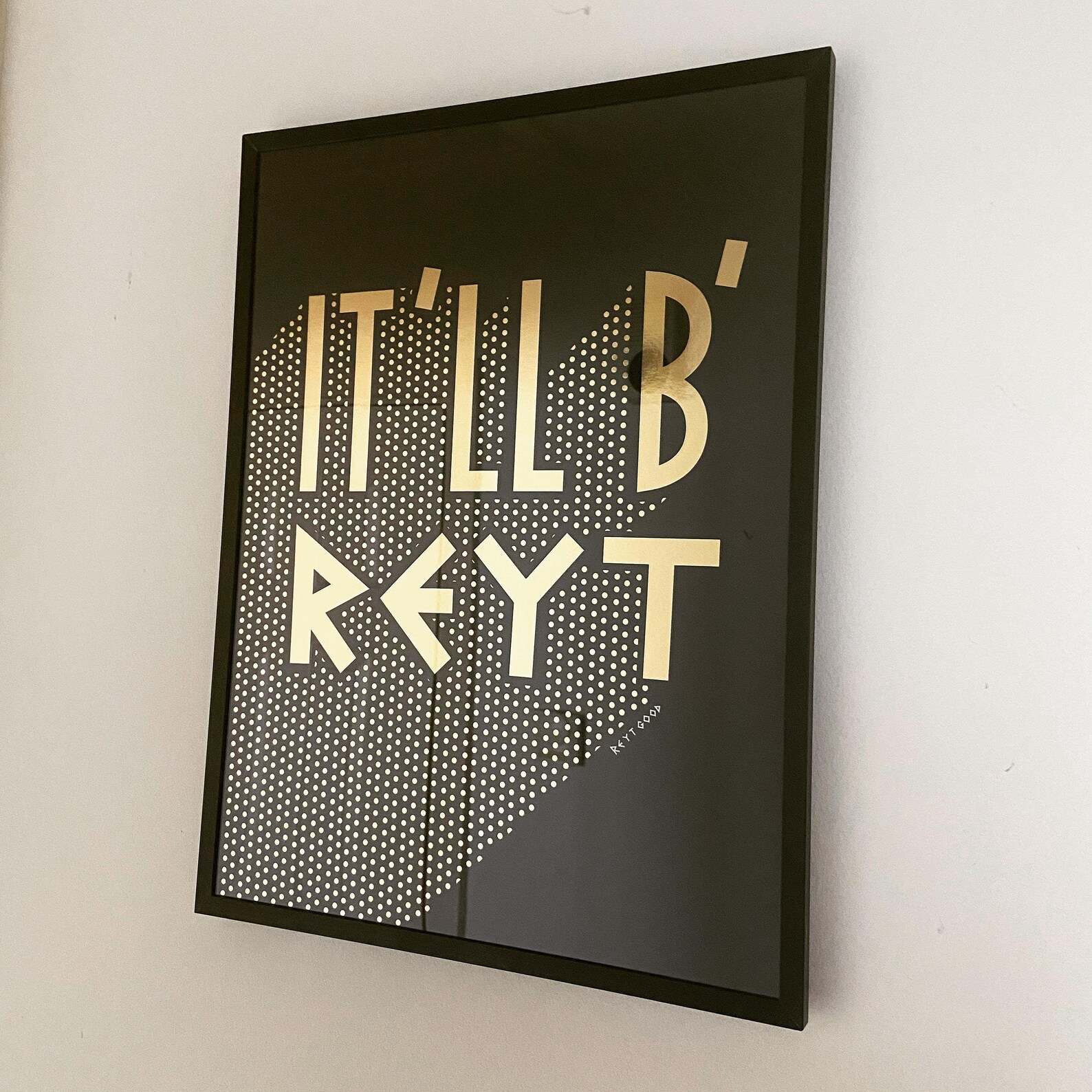 It'll B' Reyt Gold Foil A3 Print Yorkshire Wall | Etsy
