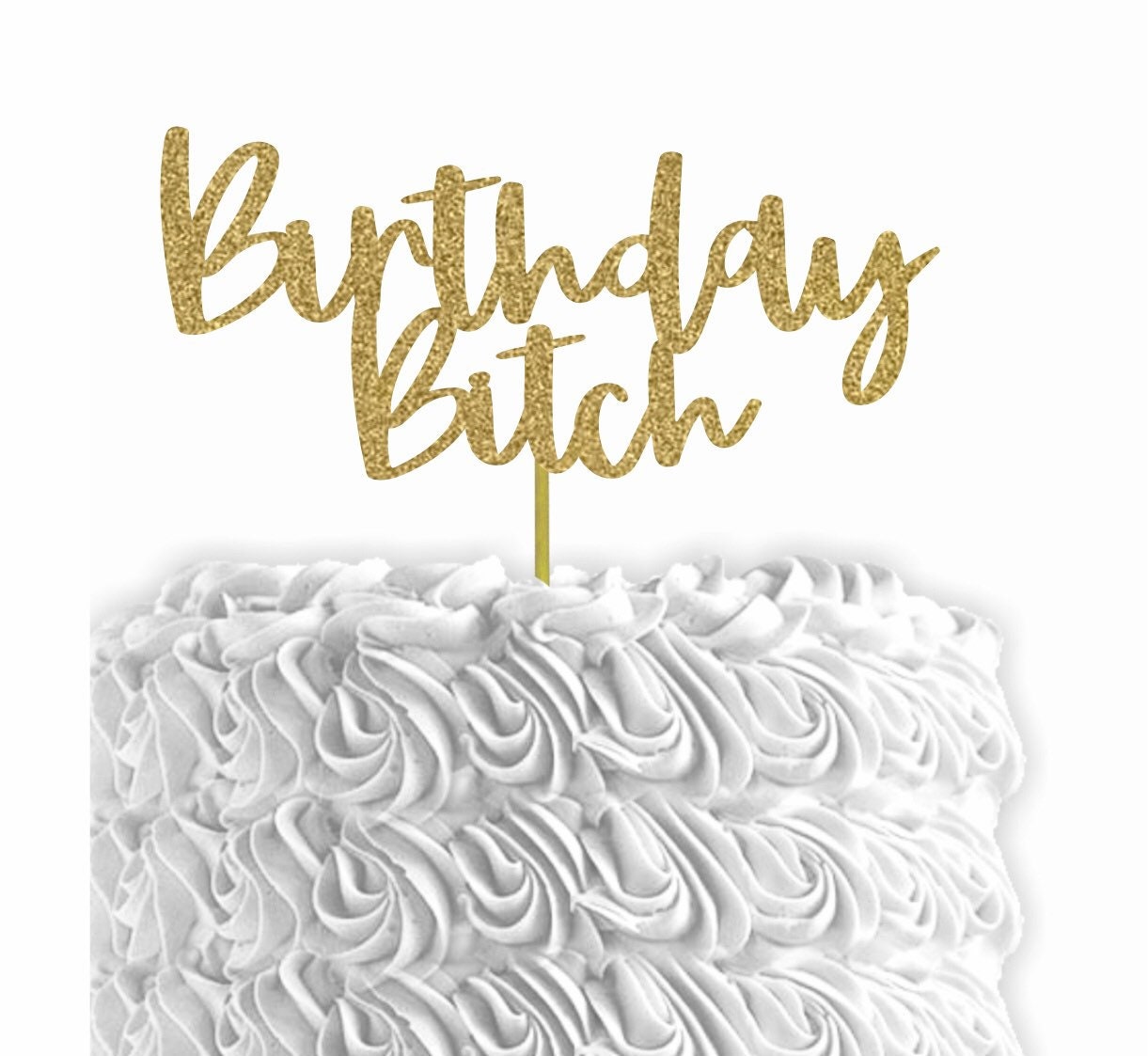 Birthday Bitch Cake Topper - Etsy