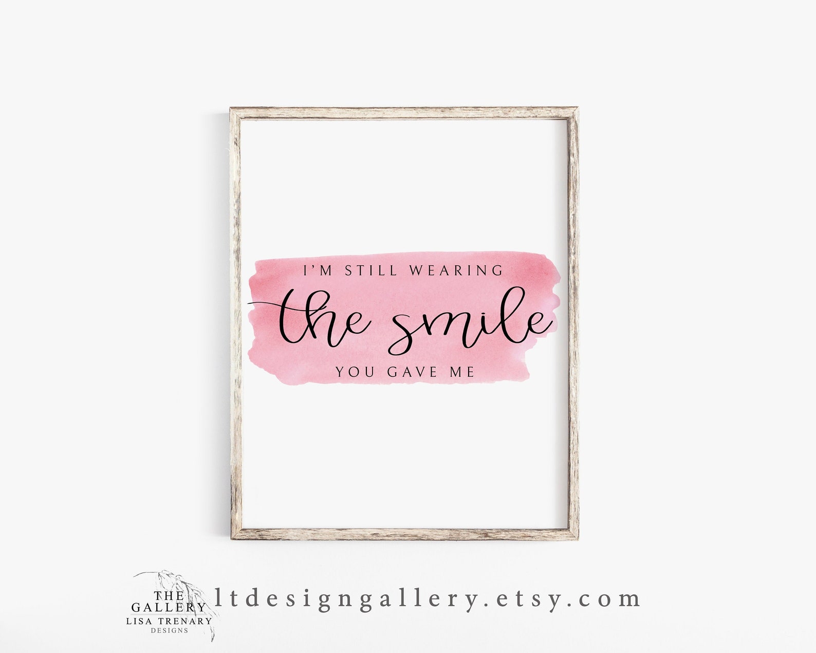 I'm Still Wearing the Smile You Gave Me PRINTABLE Art - Etsy