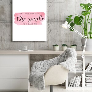 I'm Still Wearing the Smile You Gave Me PRINTABLE Art - Etsy