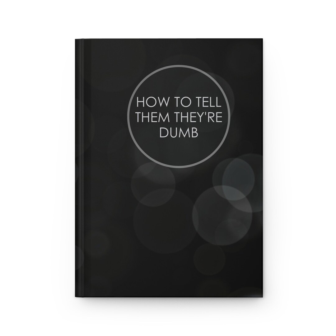 How to Tell Them They're Dumb - Funny Gag Gift/ Notepad/ Funny ...