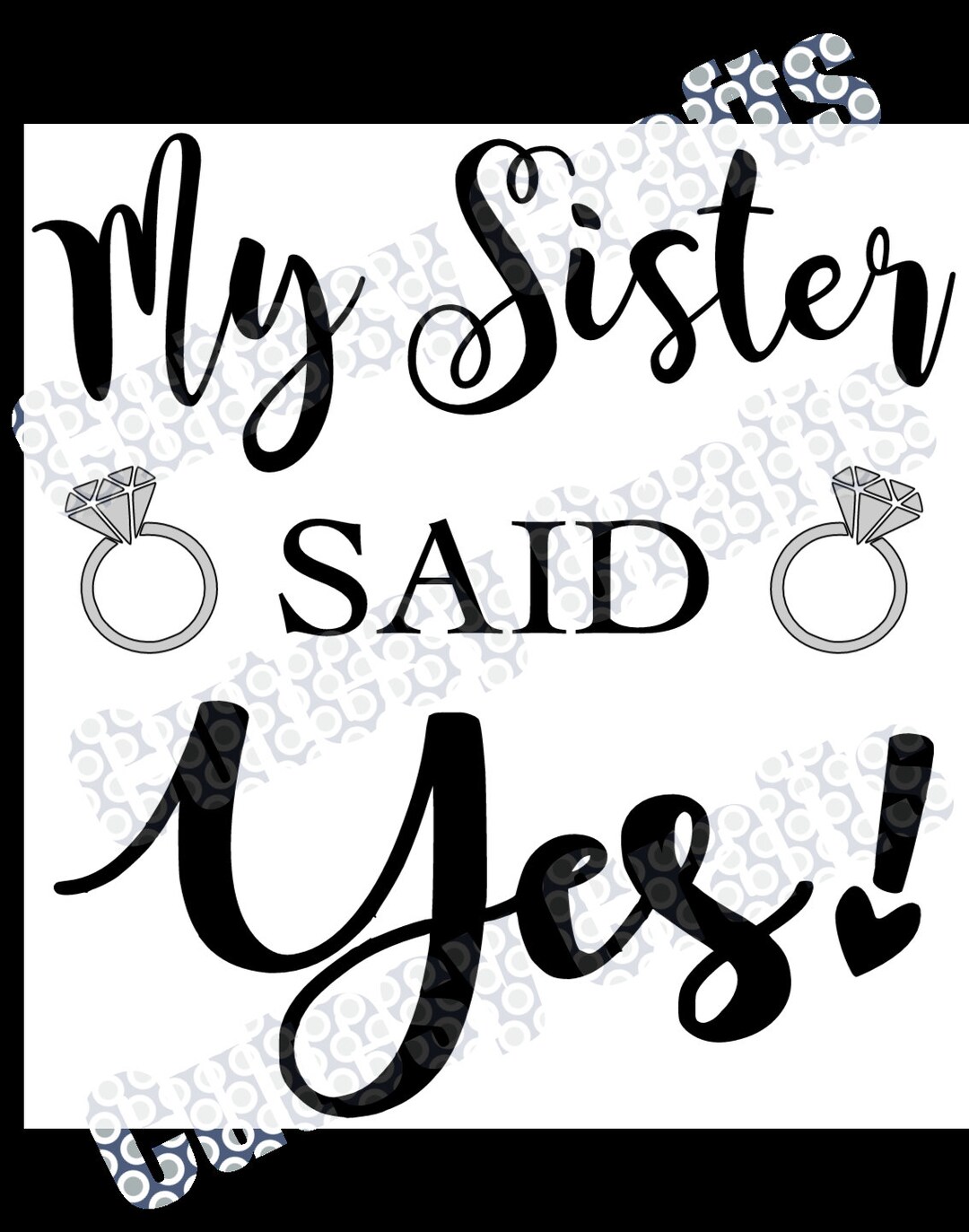 My Sister Said Yes Svg Png Wedding She Said Yes - Etsy