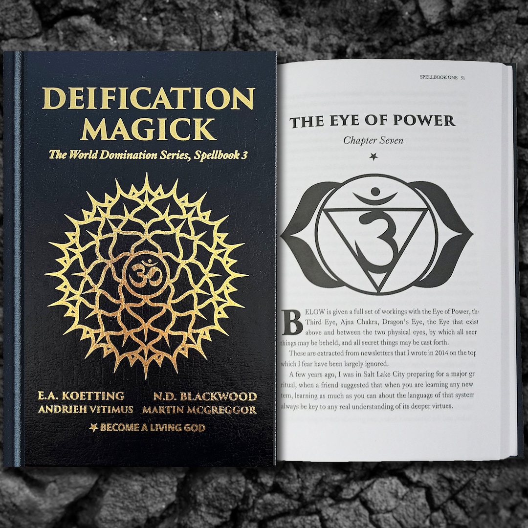 The Deification Magick Spellbook by E.A. Koetting, N.D. Blackwood ...