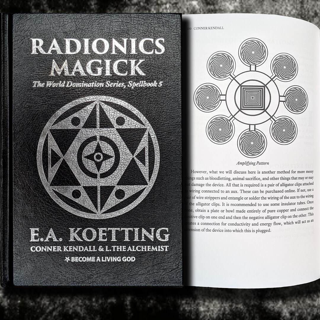 The Radionics Magick Spellbook by E.A. Koetting, Conner Kendall & L ...