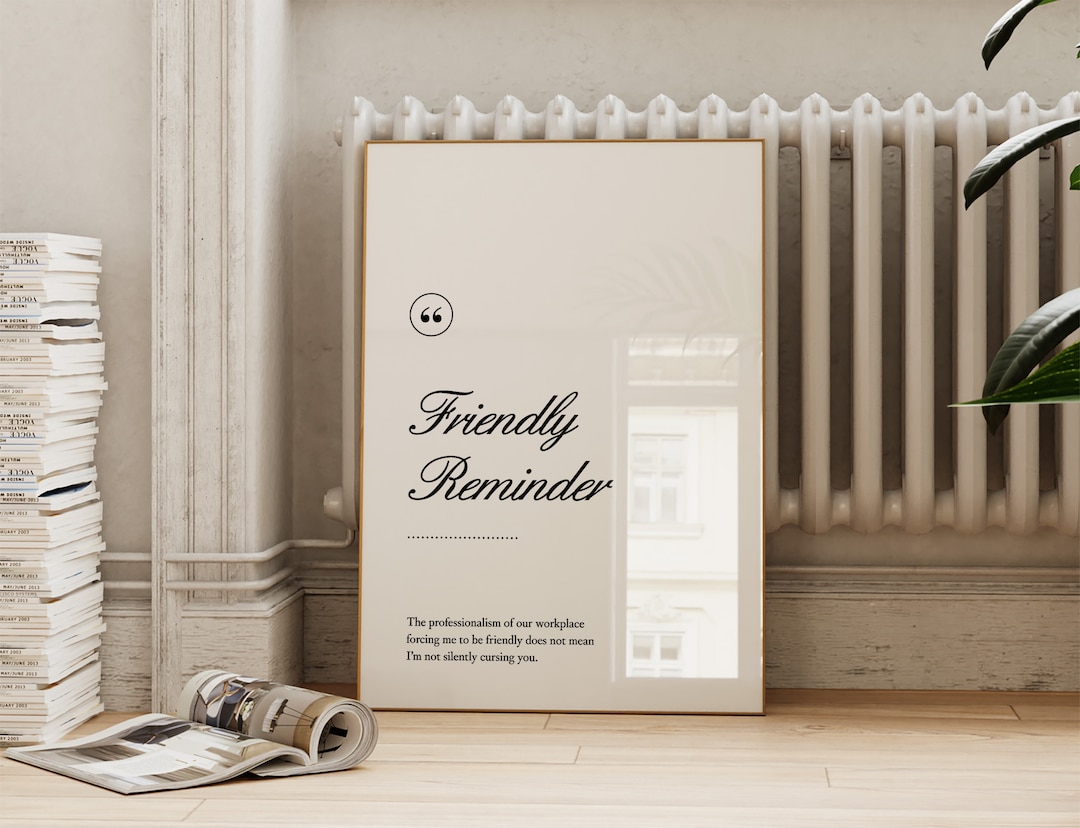 Funny 'friendly Reminder' Office Print (digital Download) - Etsy