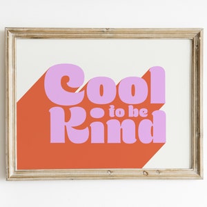 Cool to Be Kind Digital Download | Horizontal Colorful Retro Positive ...
