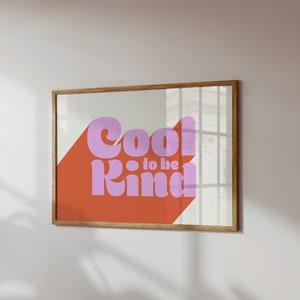 Cool to Be Kind Digital Download | Horizontal Colorful Retro Positive ...