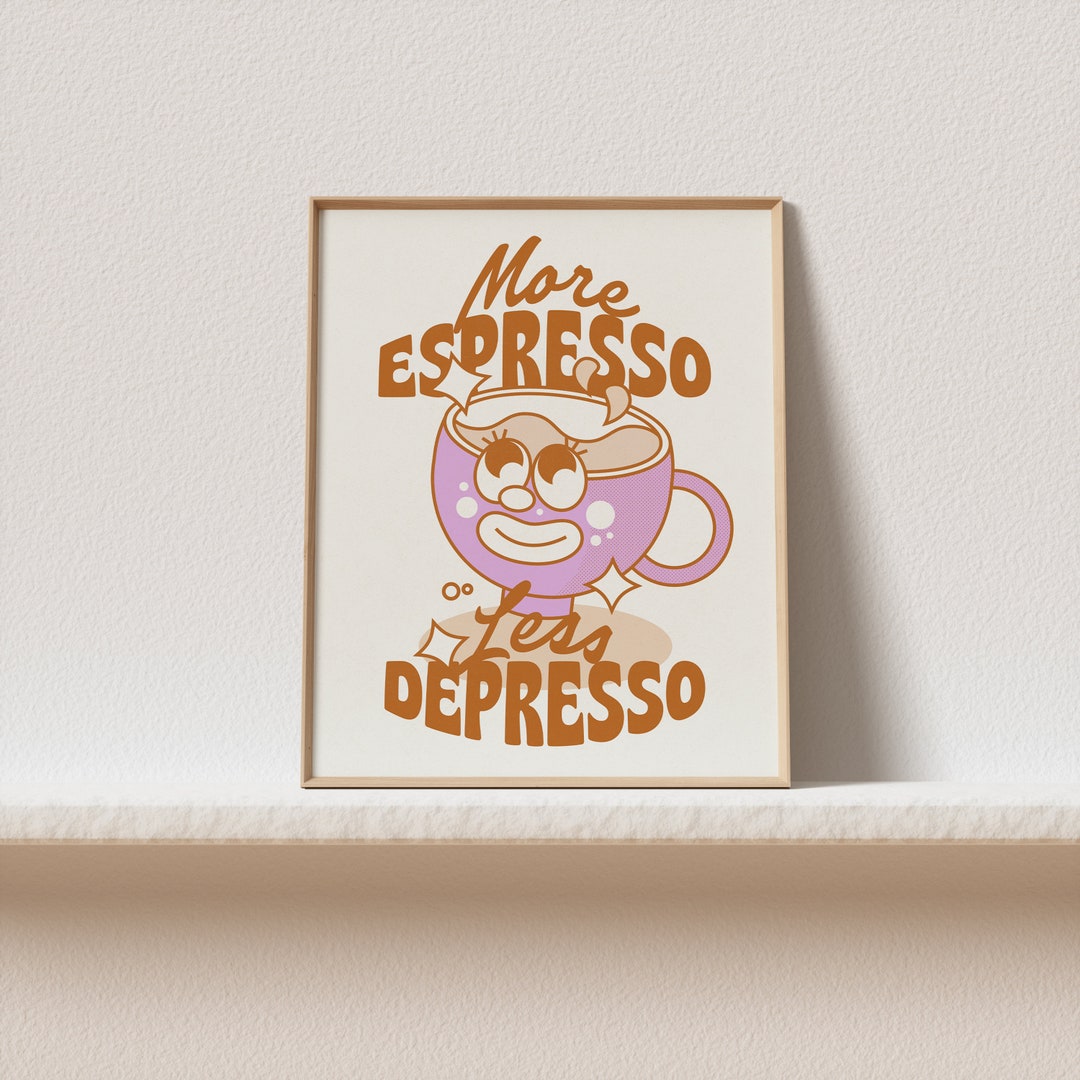 More Espresso Less Depresso Print Trendy Poster Coffee - Etsy