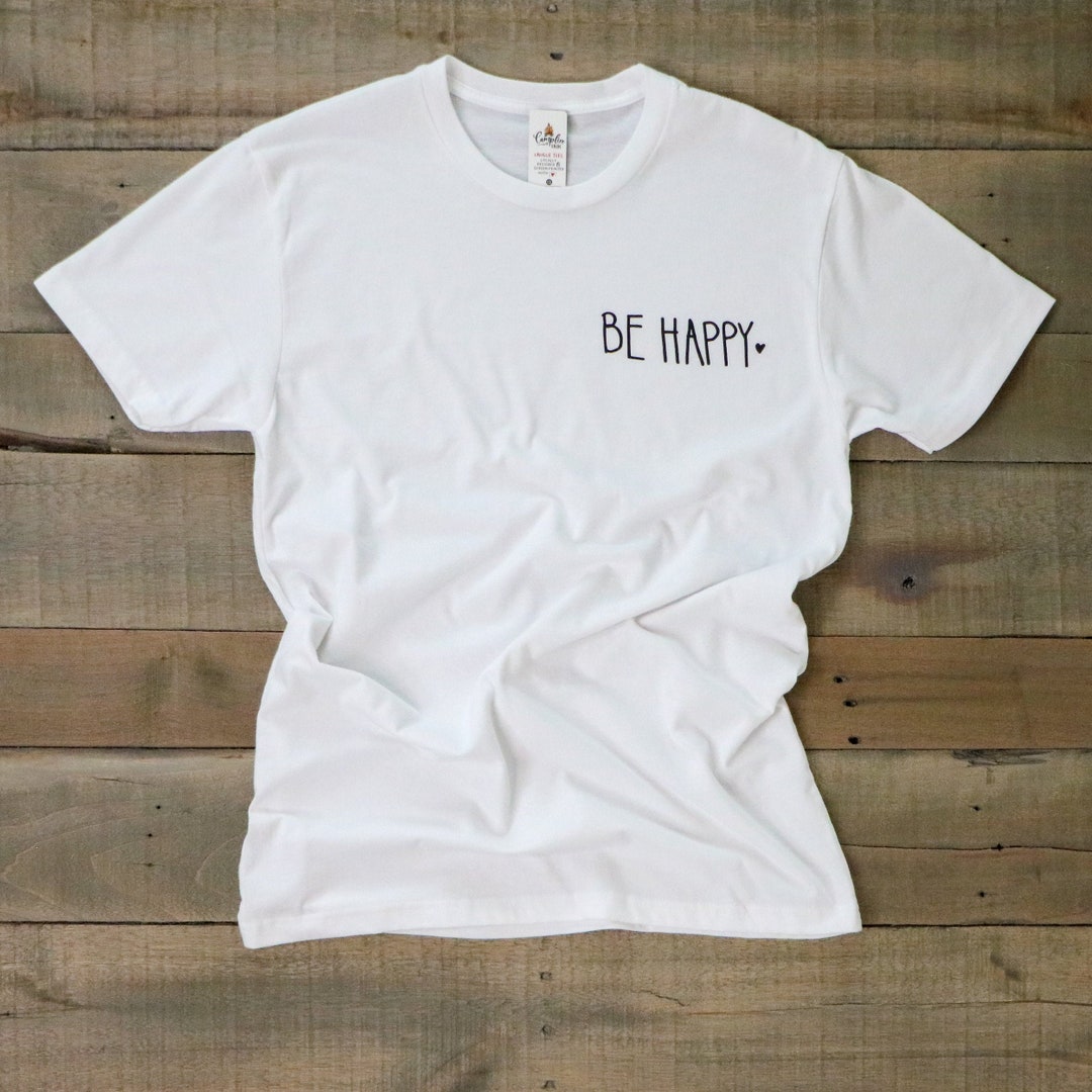 Be Happy Hand-lettered White Tee, Positive Message Shirt - Etsy