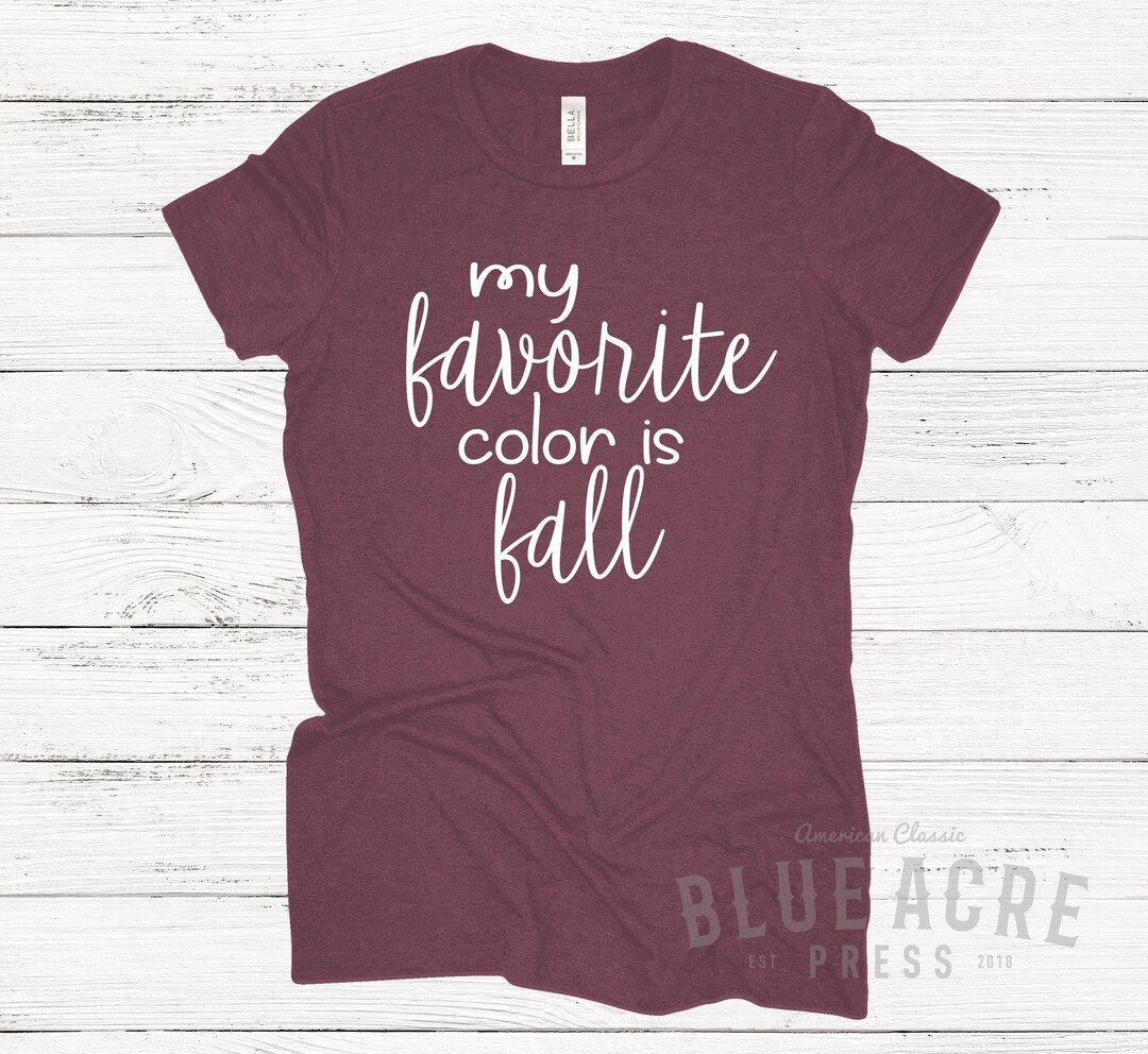 Favorite Color is Fall T Shirt, Fun Fall Shirts, Cute Fall Shirt ...