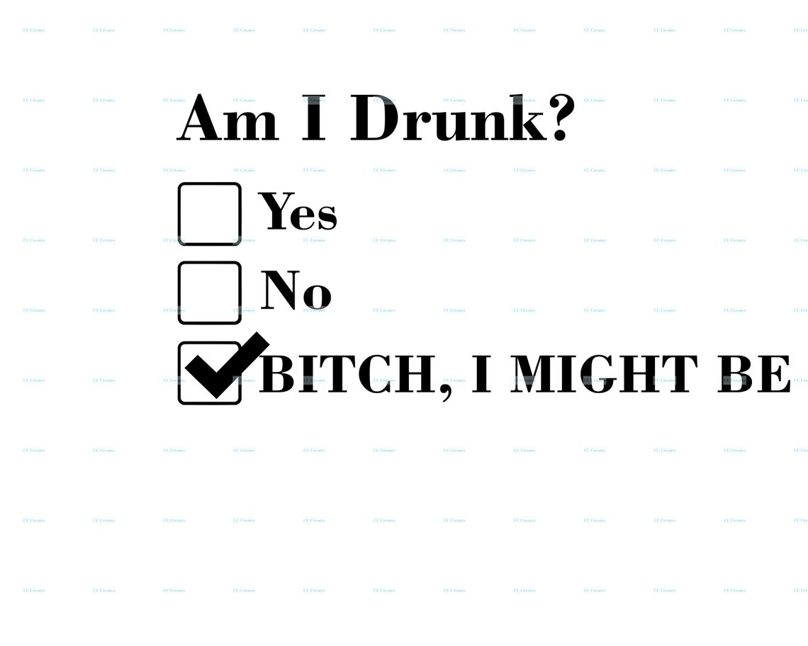 Am I Drunk SVG, PNG Files. - Etsy