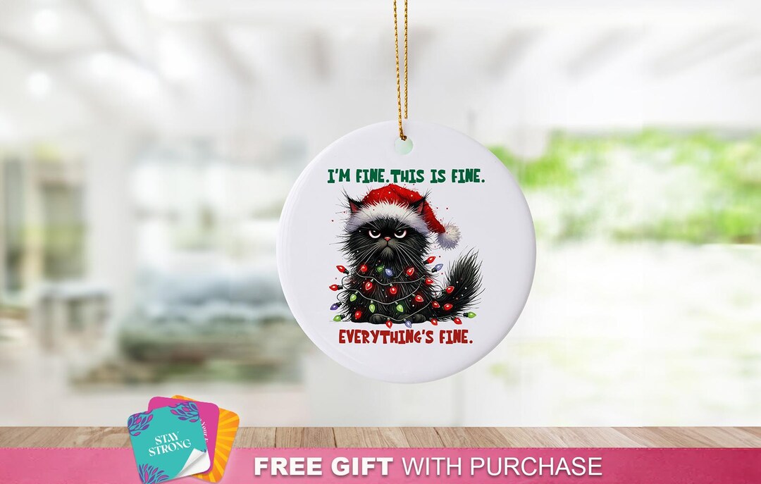 Funny "i'm Fine. This is Fine. Everything's Fine." Holiday Ornament ...