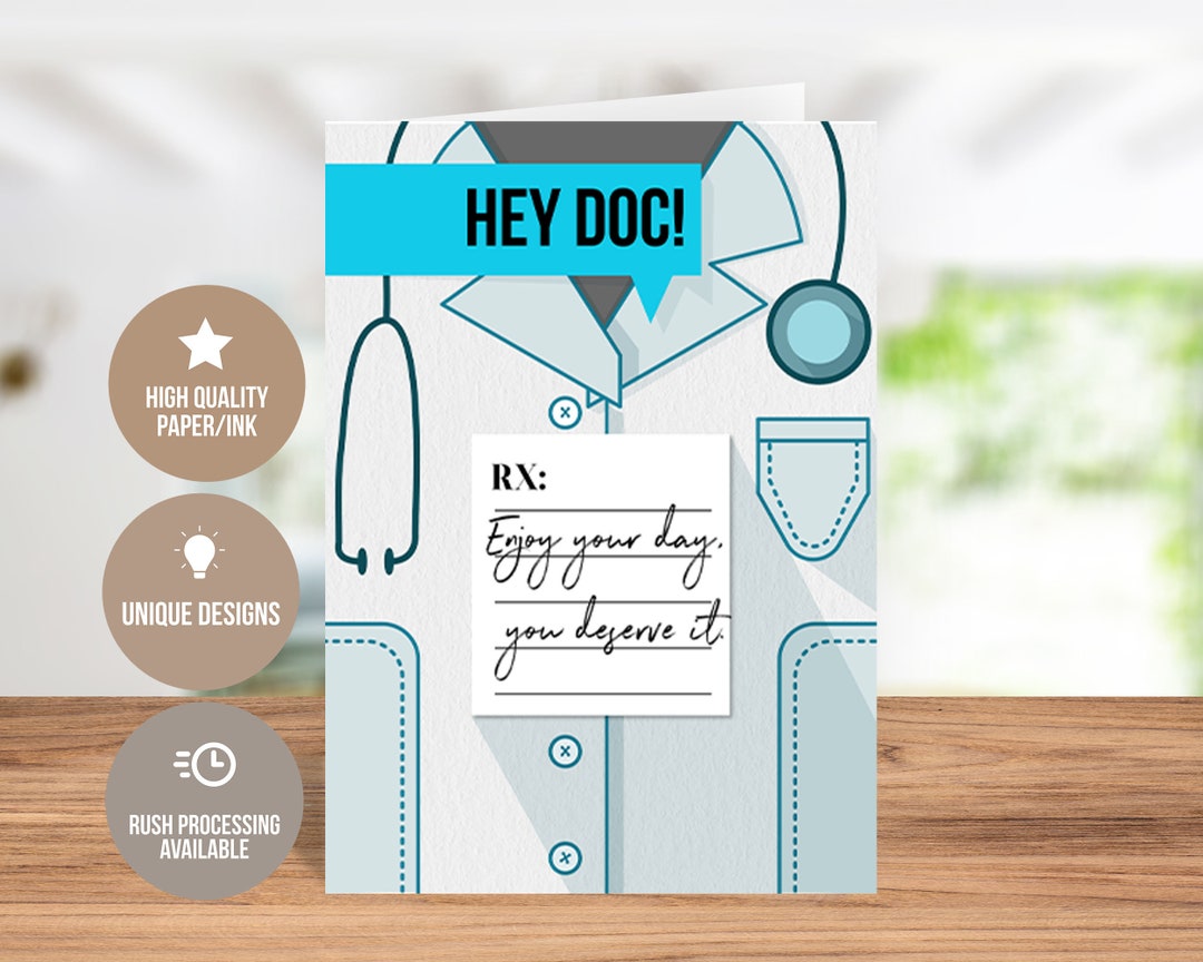 Doctor Greeting Card: Hey Doc Enjoy Your Day. You Deserve It Doctor ...