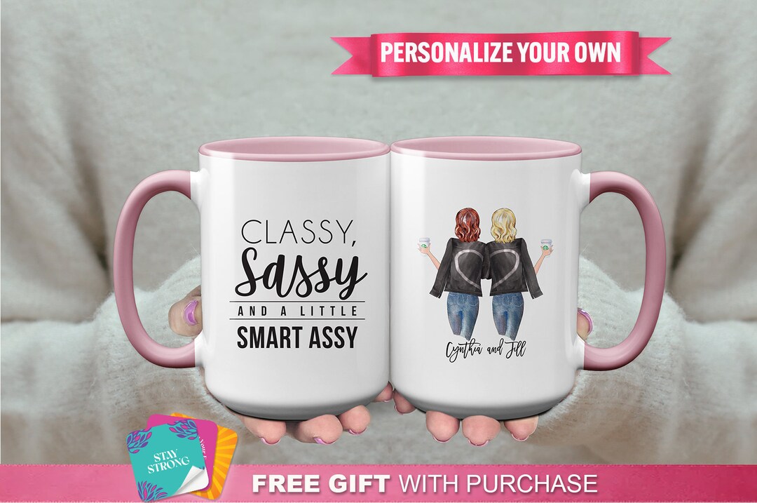 Customizable "classy, Sassy and A Little Bit Smart Assy" Mug - Best ...