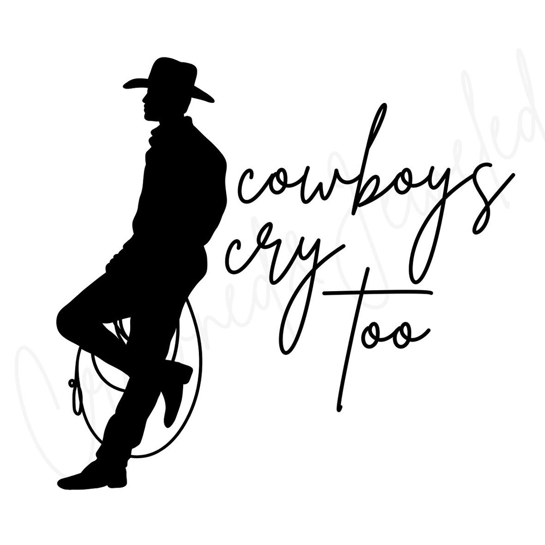Cowboys Cry Too SVG - Etsy