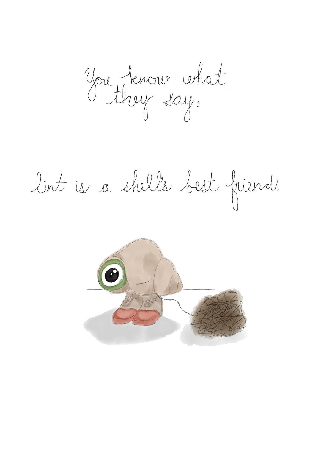 Lint is a Shell’s Best Friend - Marcel the Shell Art Print - Matted and ...