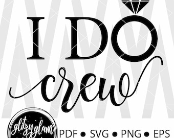 The I Do Crew SVG the I Do Crew PNG Tee Shirt Files SVG - Etsy