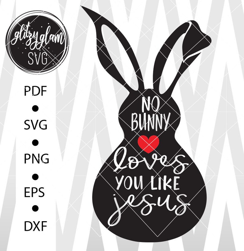 No Bunny Loves You Like Jesus Easter Svg Religious Svg | Etsy