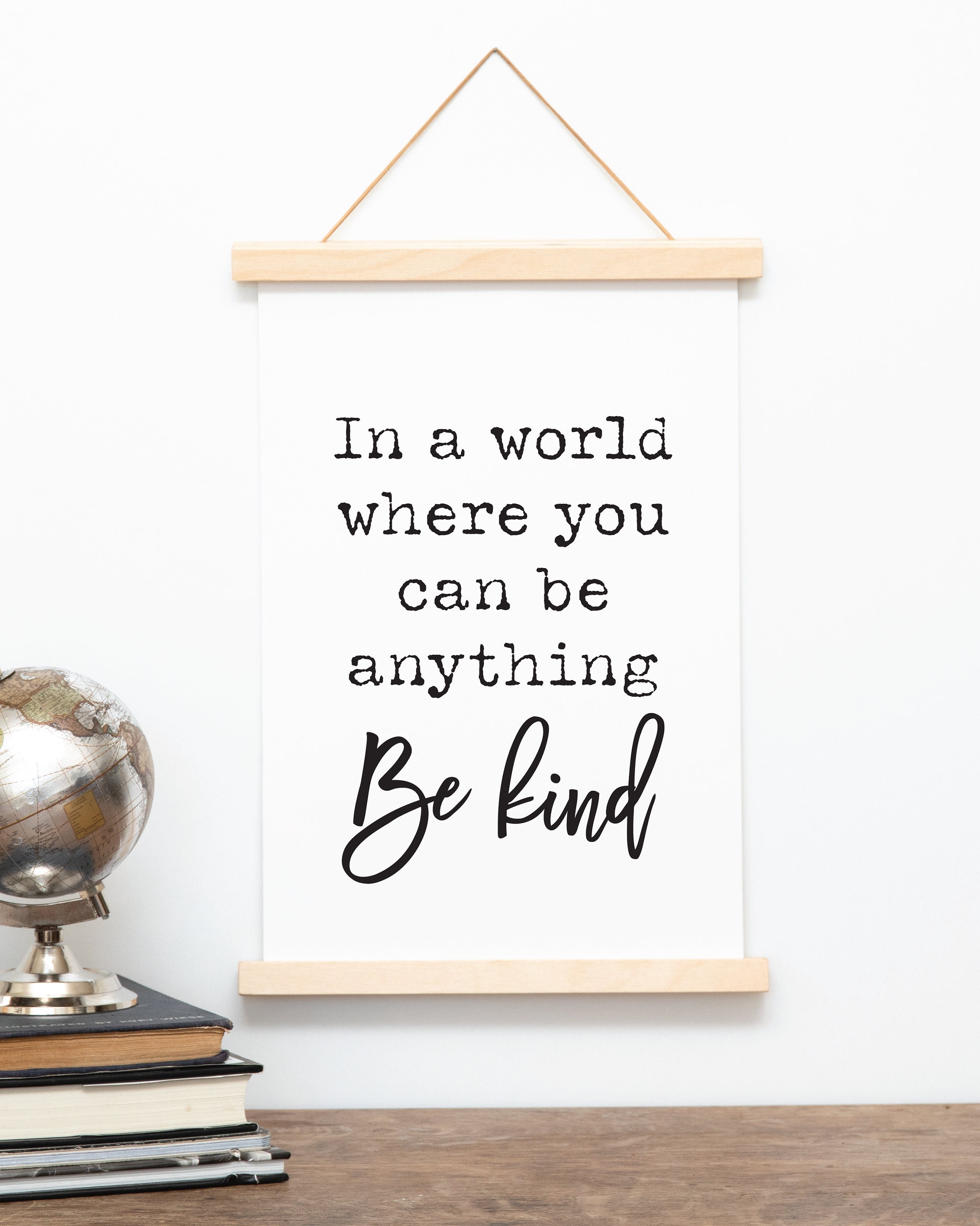 In a World Where You Can Be Anything Be Kind Hanging Canvas Print Sign ...