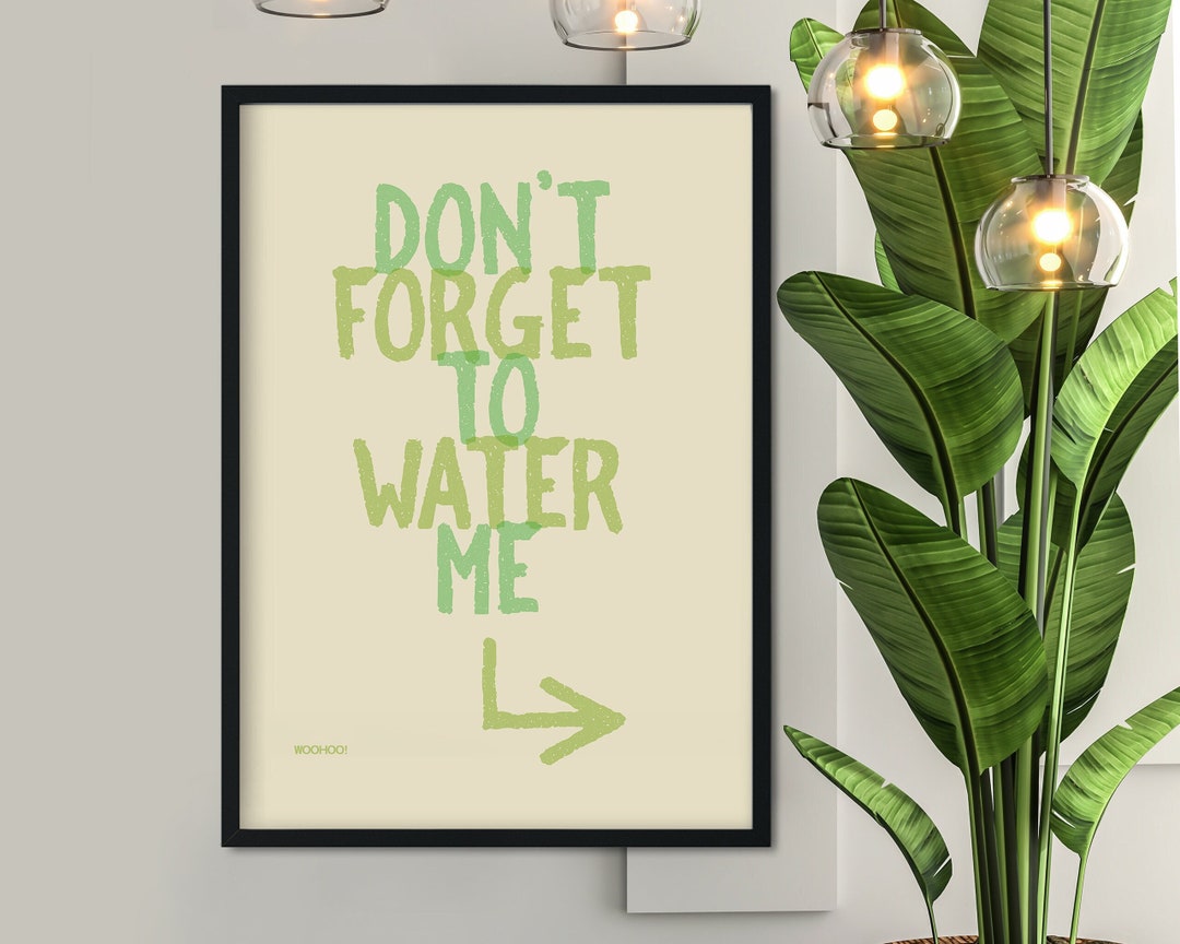 Don't Forget to Water Me Plant Print for New Home Gift for Friend ...