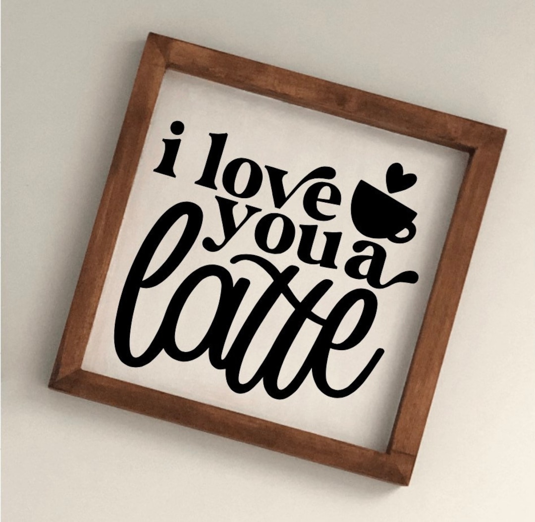 I Love You a Latte-coffee Station Sign - Etsy