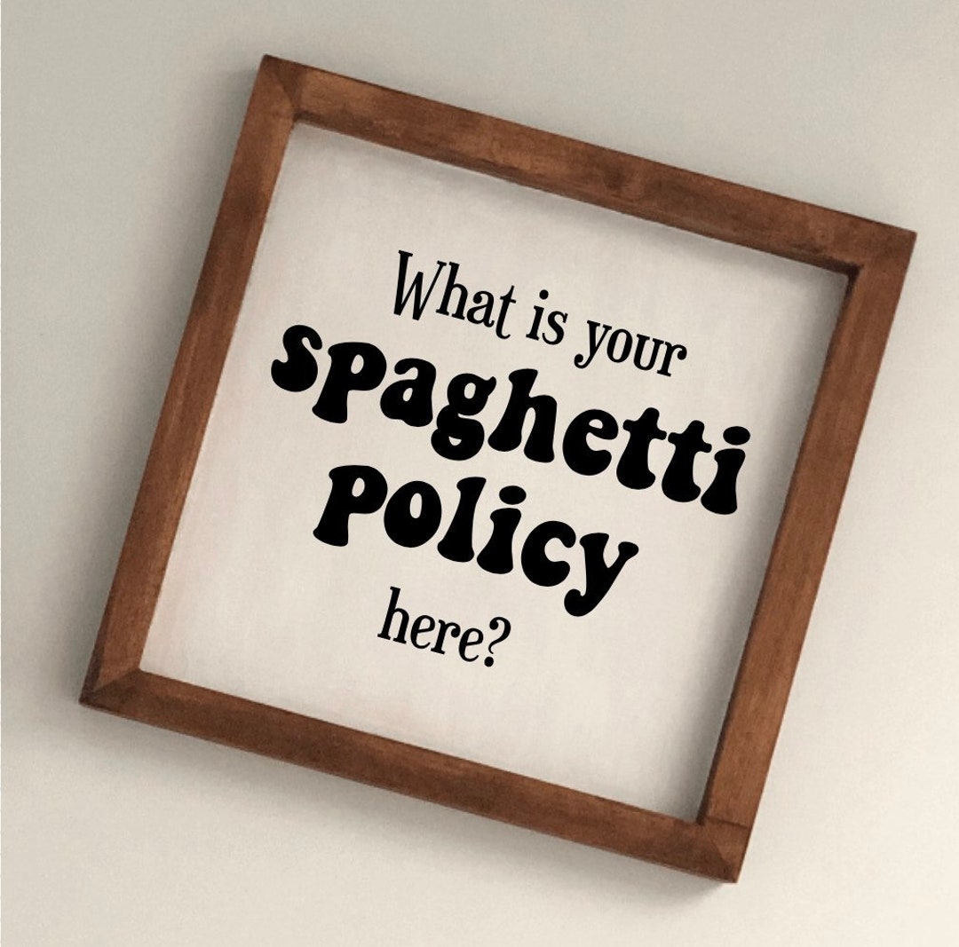 Its Always Sunny in Philadelphia Sign-what is Your Spaghetti Policy ...
