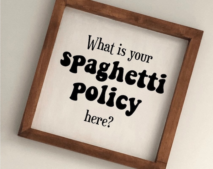 It’s Always Sunny in Philadelphia Sign-what is Your Spaghetti Policy ...