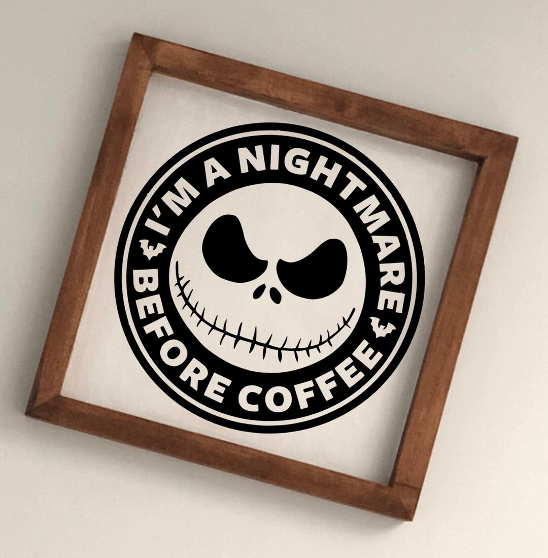 Nightmare Before Coffee Sign - Etsy