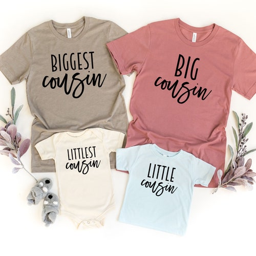 Cousin Crew Shirt Big Cousin Shirt Little Cousin biggest - Etsy