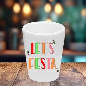 Let's Fiesta Shot Glass, Cinco De Mayo Party Decor, Party Favors, Cinco ...