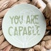 You Are Capable Sticker | Mental Health Stickers | Positive Affirmation ...