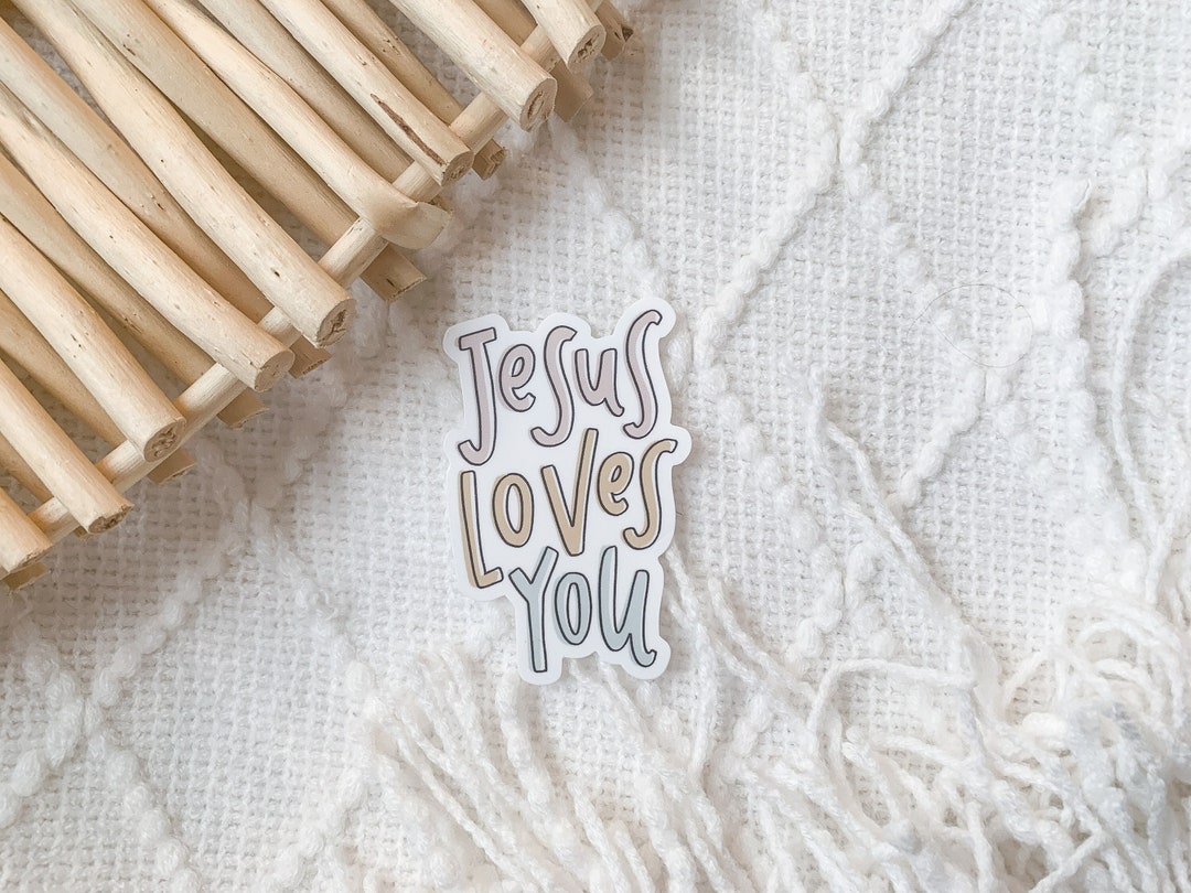 Jesus Loves You Sticker | Christian Sticker | Faith Sticker | Positive ...