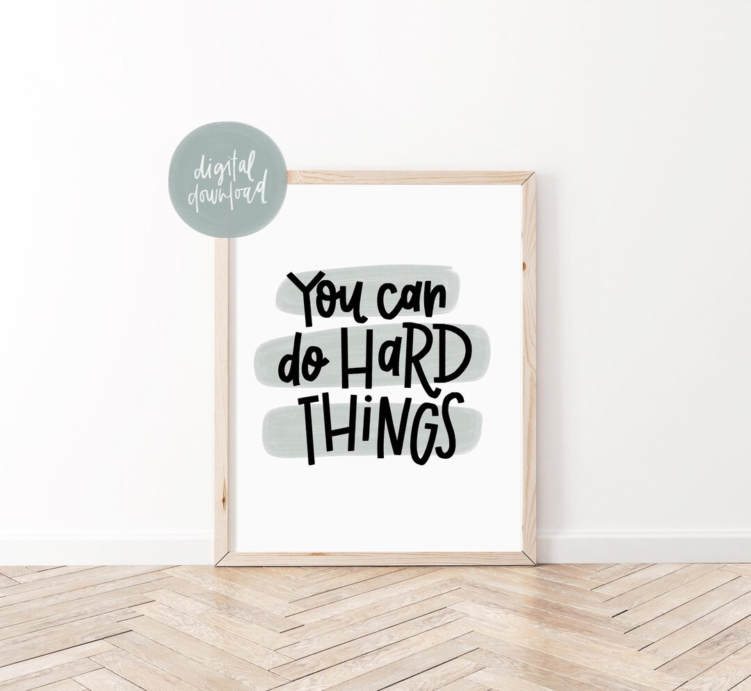 You Can Do Hard Things Print | Classroom Decor | Positive Affirmation ...