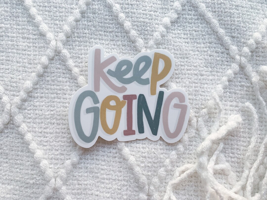Keep Going Sticker | Mental Health Stickers | Positive Affirmation ...