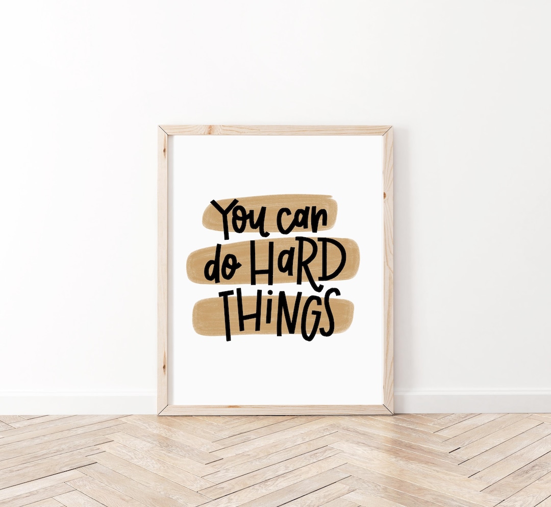 You Can Do Hard Things Print | Classroom Decor | Positive Affirmation ...