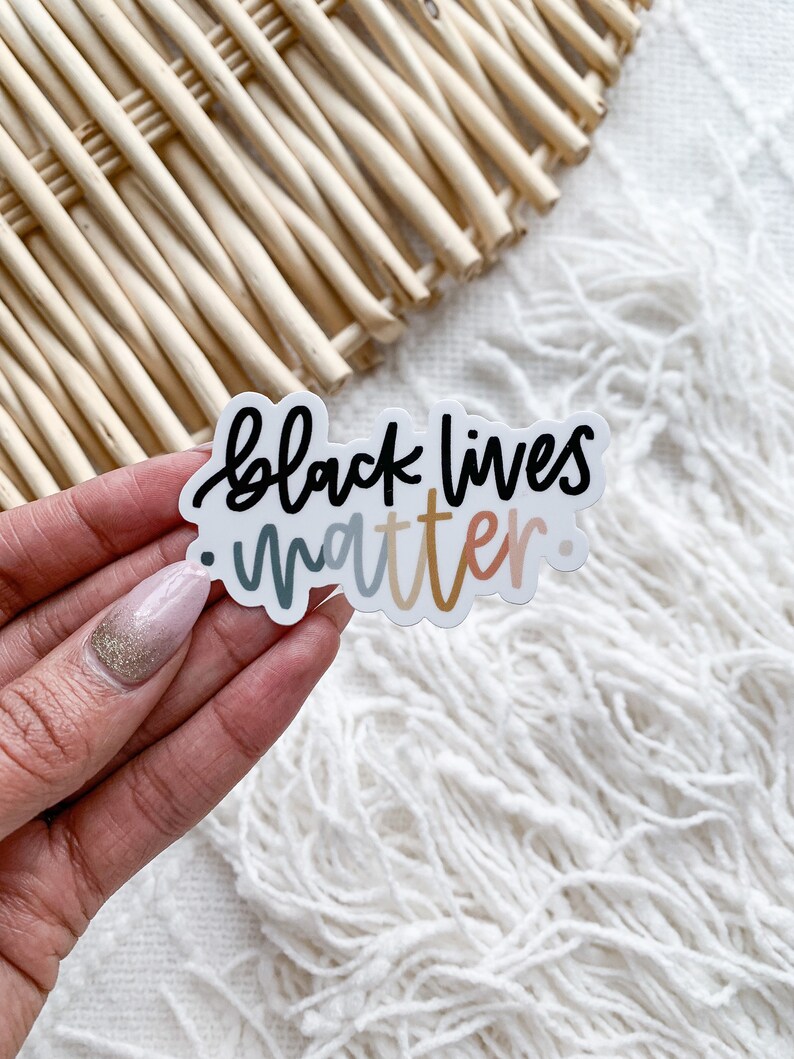 Black Lives Matter Sticker BLM Sticker Encouraging Sticker - Etsy
