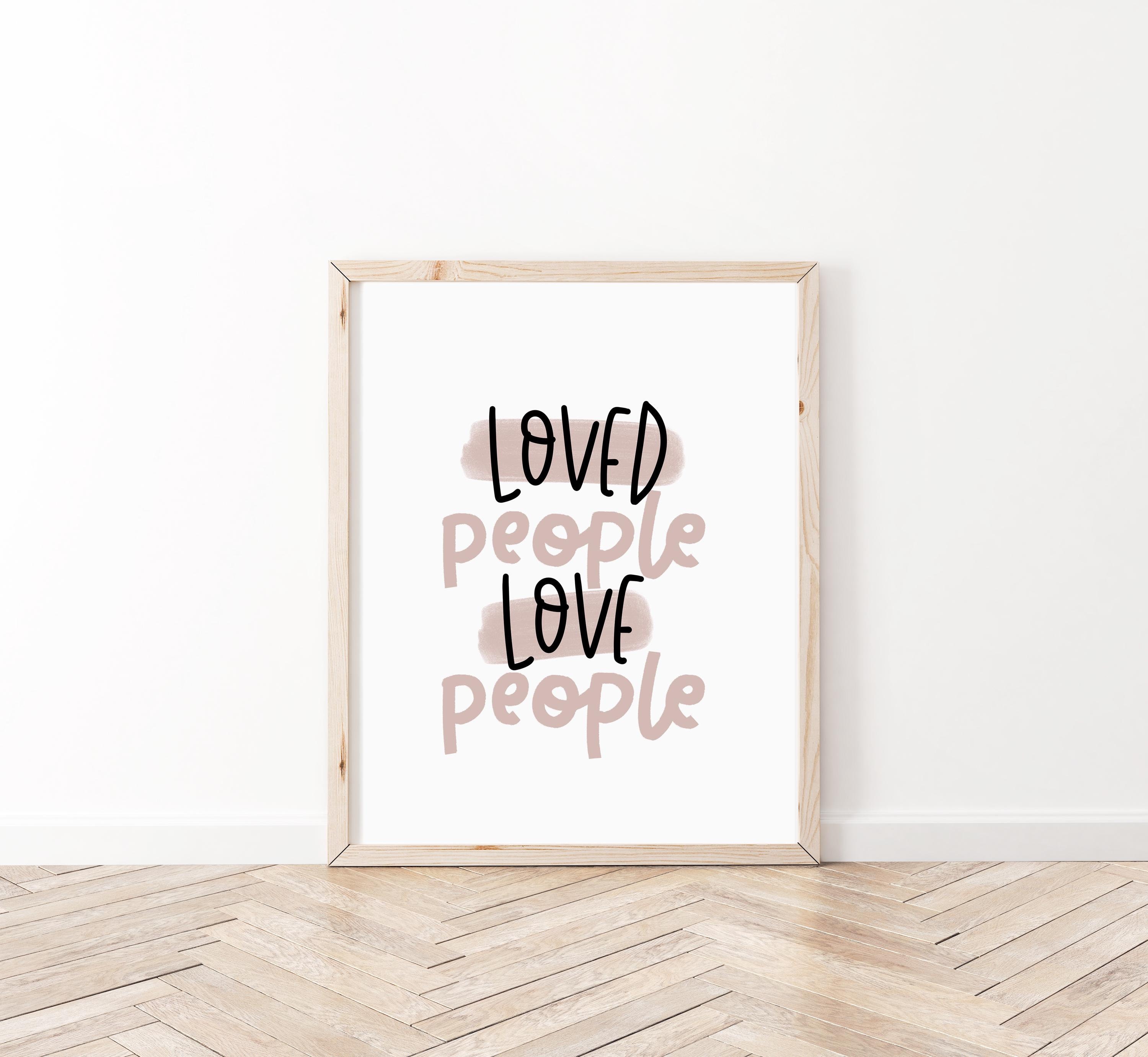 Positive Affirmations Wall Art | Loved People Love People | Mental ...