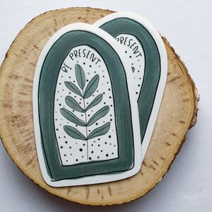 Mental Health Sticker | Be Present Sticker | Self Care Sticker | Mental ...