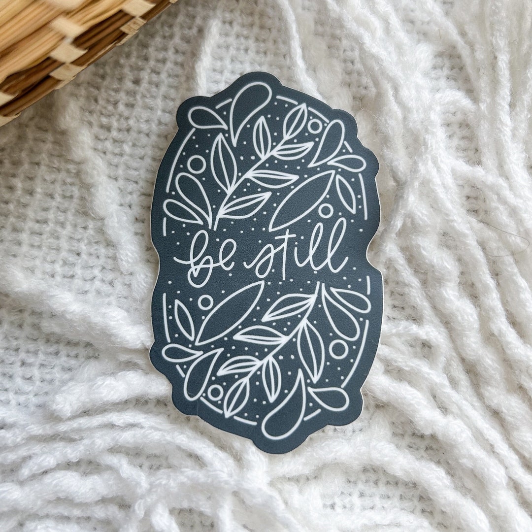 Be Still Sticker | Christian Sticker | Faith Sticker | Rest Sticker ...