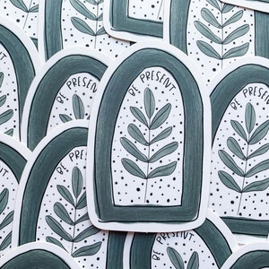 Mental Health Sticker | Be Present Sticker | Self Care Sticker | Mental ...